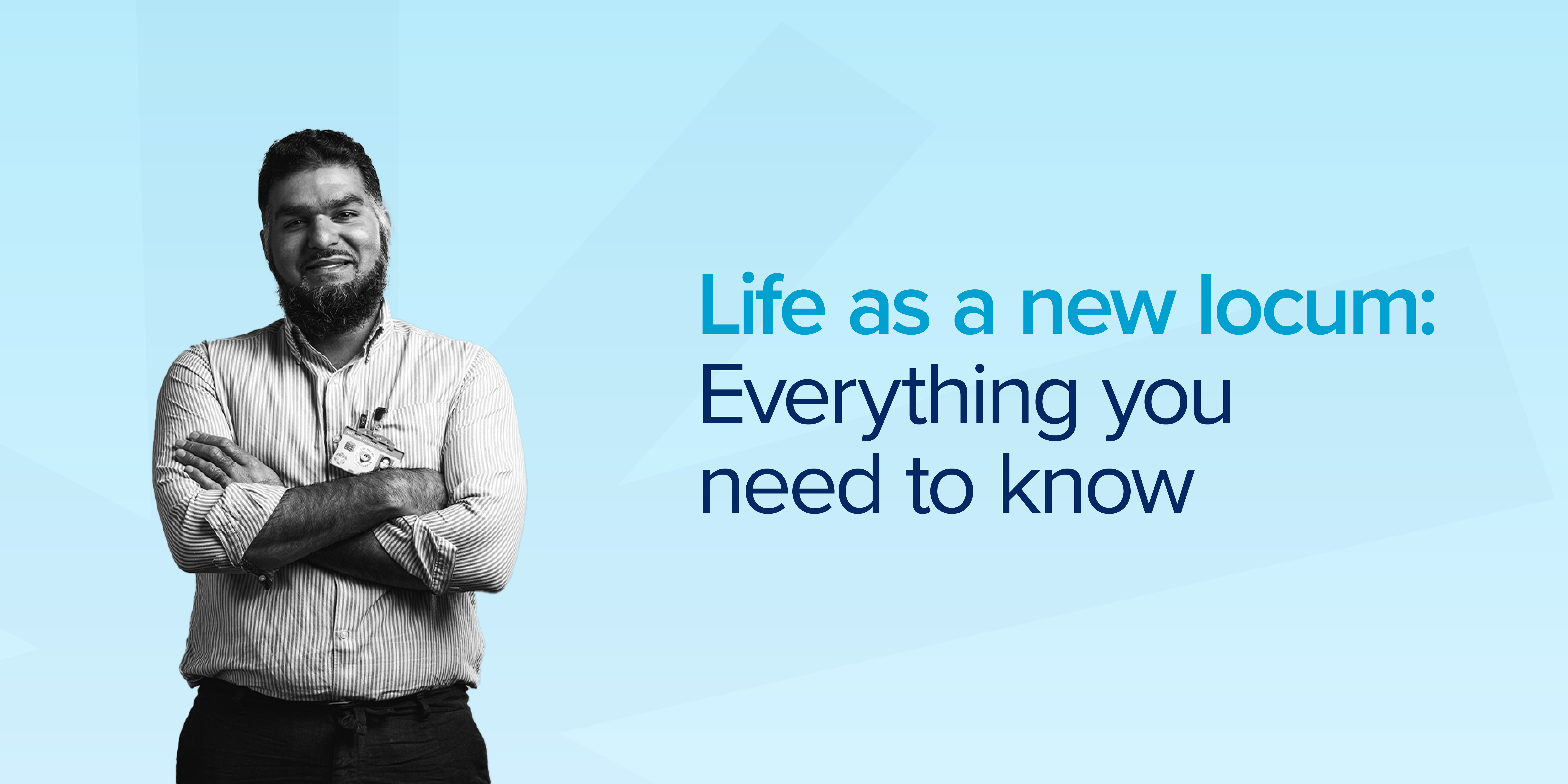 Life as a new locum: Everything you need to know